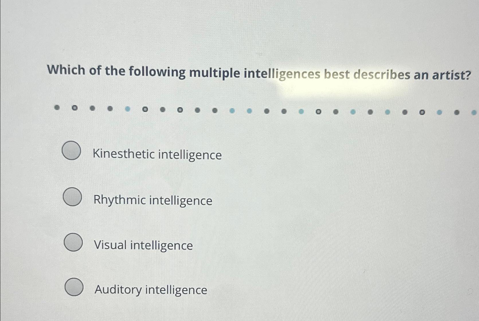 Solved Which of the following multiple intelligences best | Chegg.com
