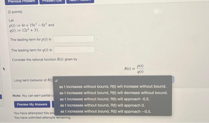 Solved p(t):=4t+19t3−6t5 and q(t):=12t4+31 The leading term | Chegg.com