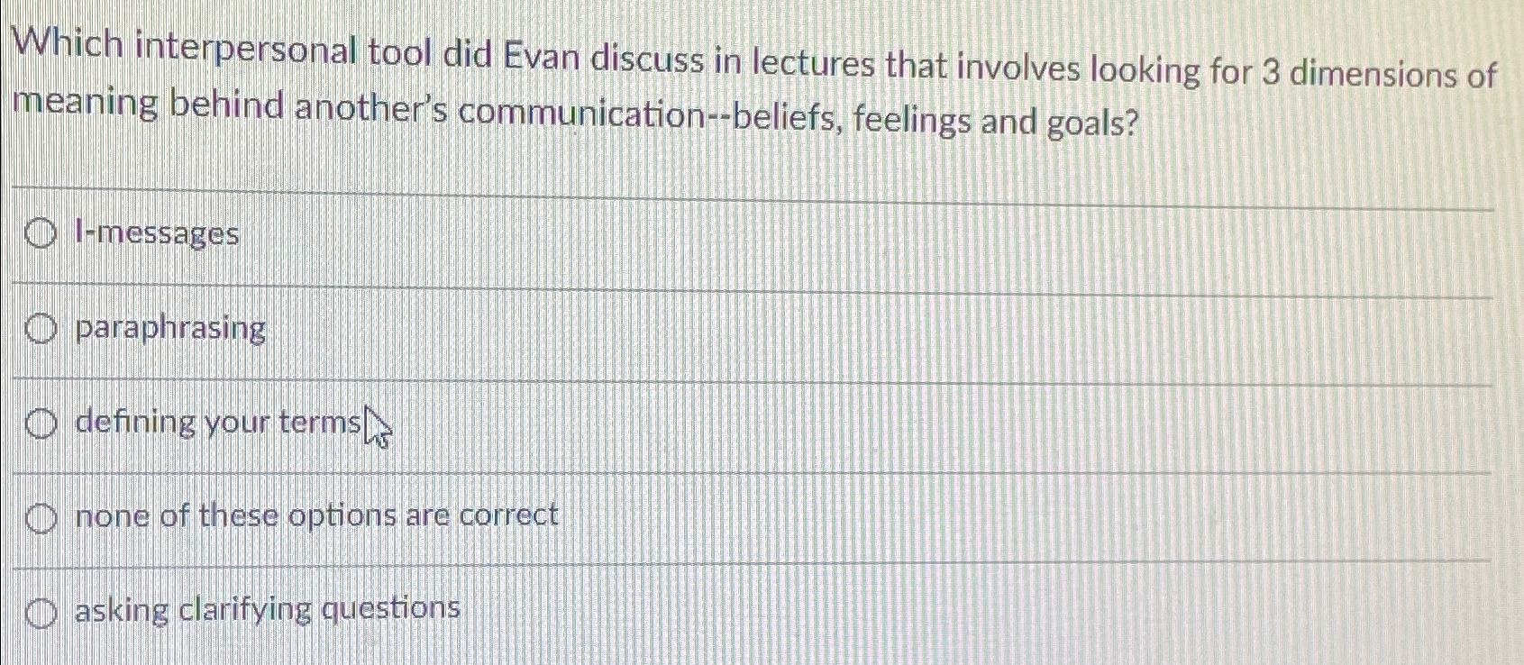 Solved Which interpersonal tool did Evan discuss in lectures | Chegg.com