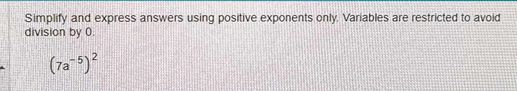Solved Simplify and express answers using positive exponents | Chegg.com