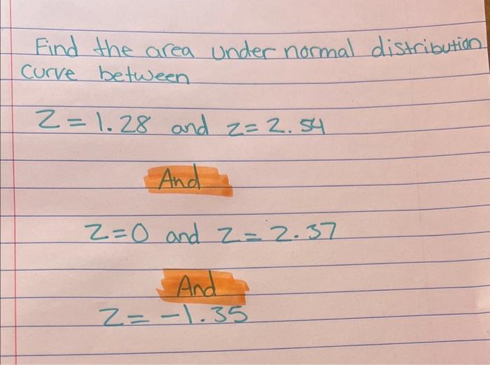 Solved Find the area under normal distribution curve between | Chegg.com