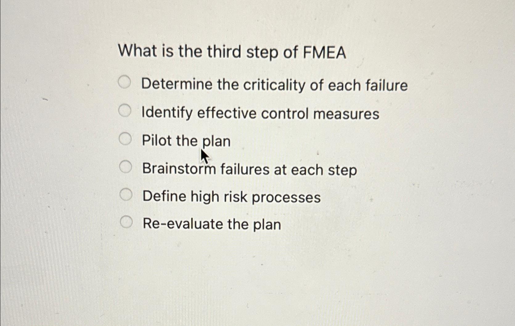Solved What is the third step of FMEADetermine the | Chegg.com