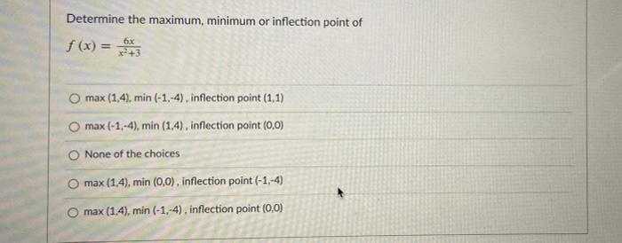 Solved Determine the maximum, minimum or inflection point of | Chegg.com