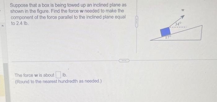 Solved Suppose that a box is being towed up an inclined | Chegg.com
