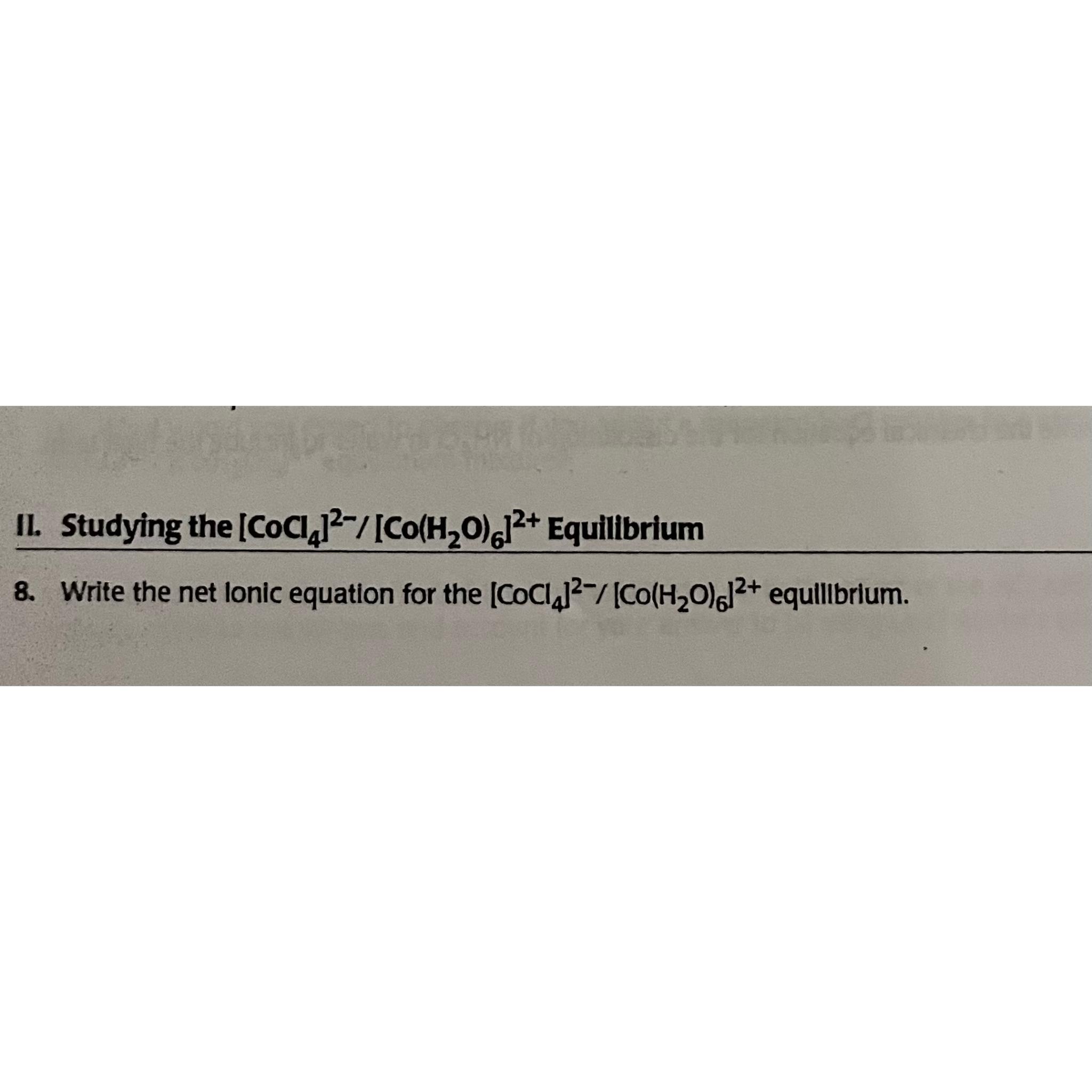 Solved II. ﻿Studying the [CoCl4]2-[Co(H2O)6]2+ | Chegg.com