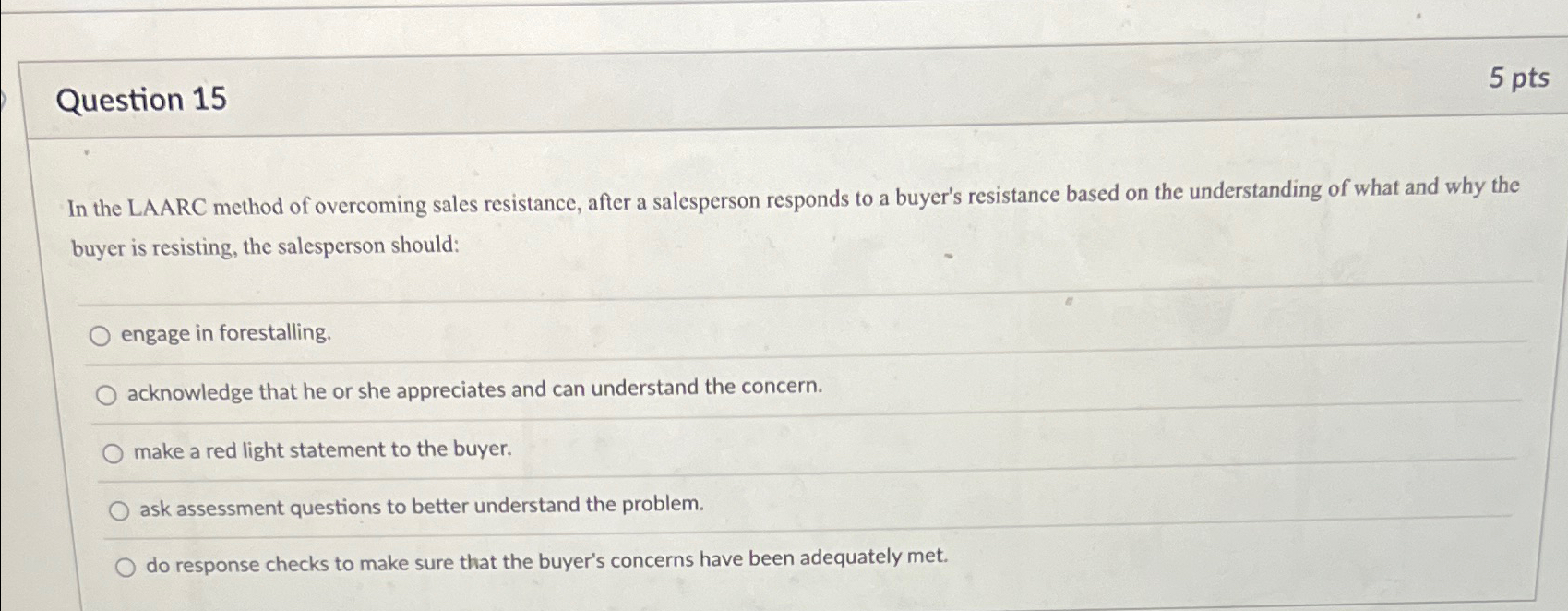 Solved Question 15In the LAARC method of overcoming sales | Chegg.com