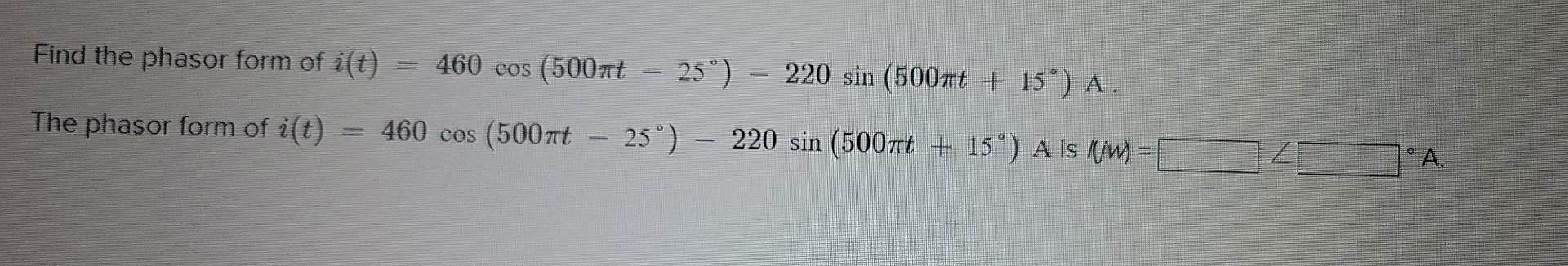 Solved Find the phasor form of | Chegg.com