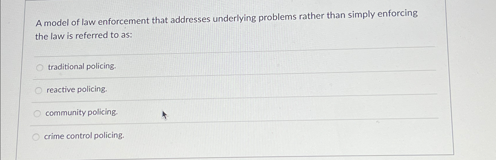 Solved A model of law enforcement that addresses underlying | Chegg.com