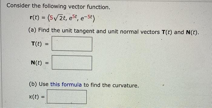 Solved how do I find the unit tangent and unit normal | Chegg.com