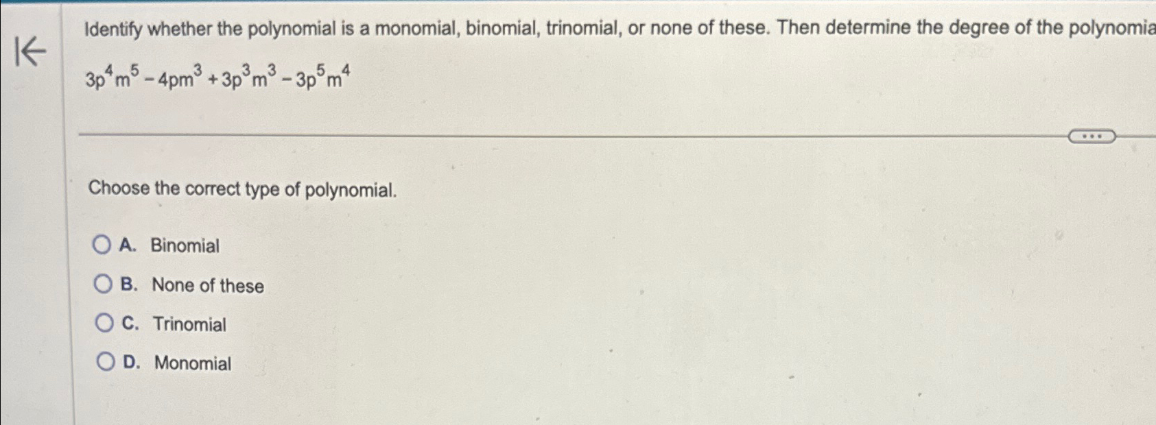 Solved Identify whether the polynomial is a monomial, | Chegg.com