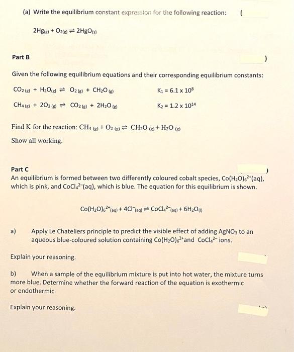 Solved (a) Write the equilibrium constant expression for the | Chegg.com