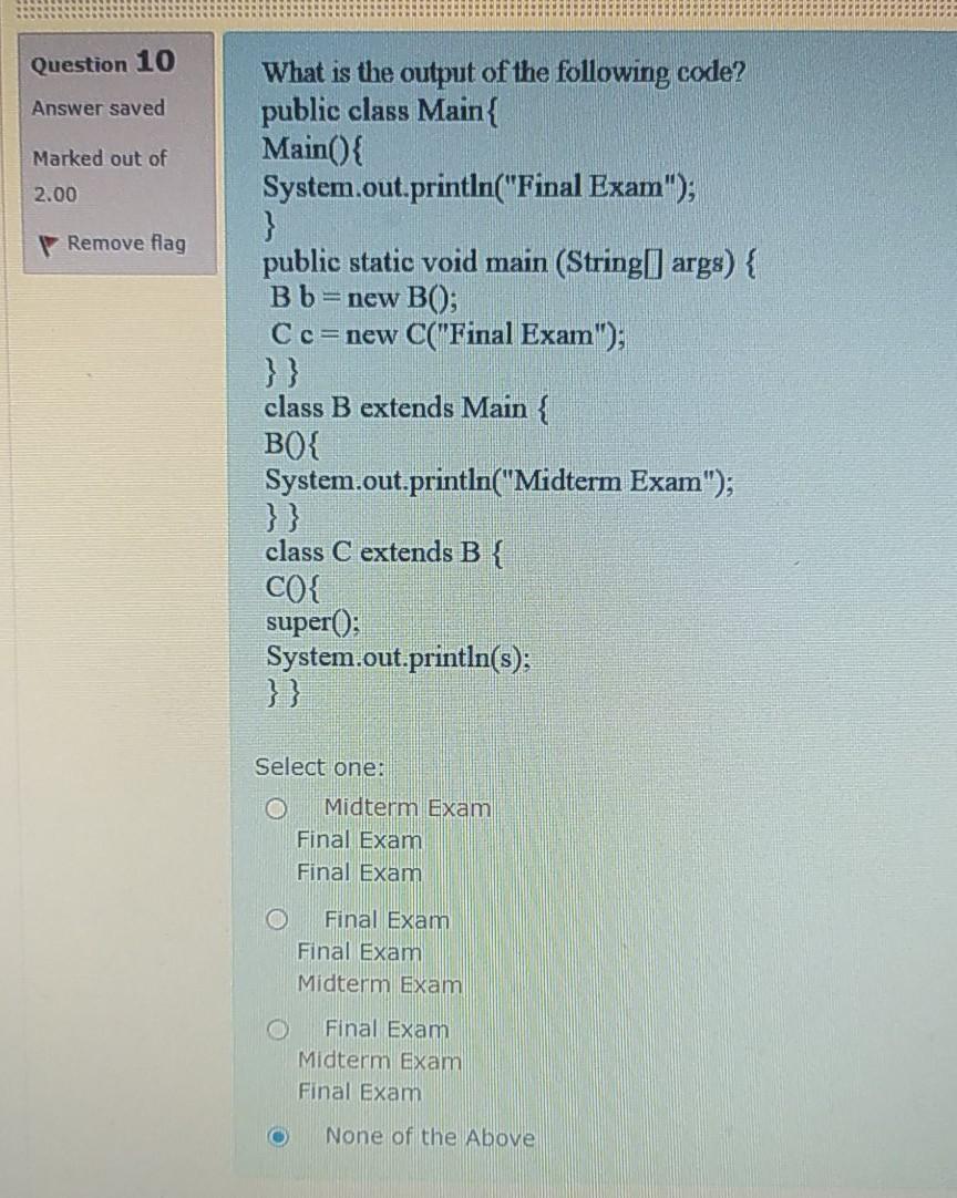 Solved Question 10 Answer saved What is the output of the | Chegg.com