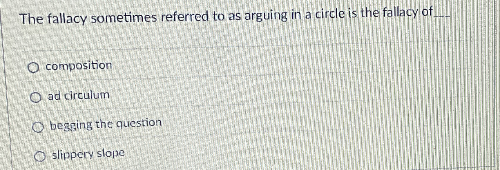 Solved The fallacy sometimes referred to as arguing in a | Chegg.com