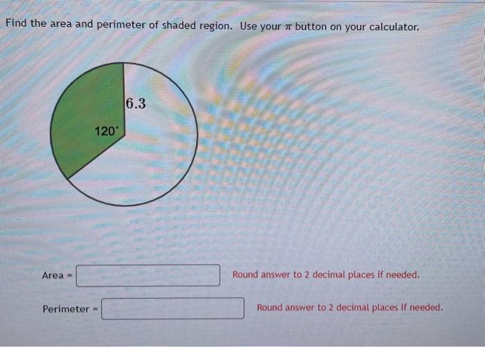 Solved Find the area and perimeter of shaded region. Use | Chegg.com
