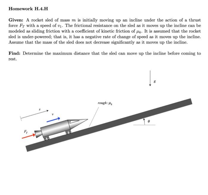 Solved Homework H.4.H Given: A rocket sled of mass m is | Chegg.com