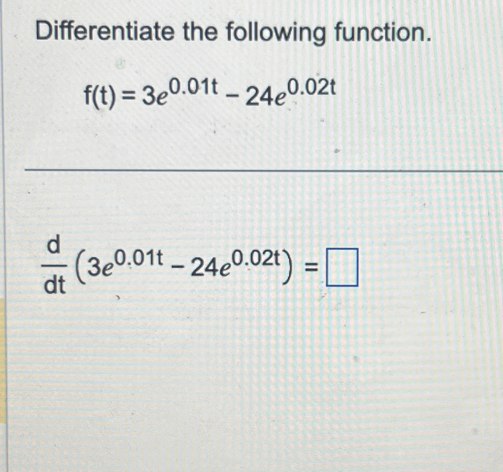 Solved Differentiate the following | Chegg.com