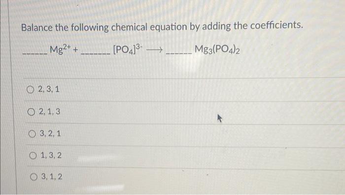 Solved Balance the following chemical equation by adding the | Chegg.com