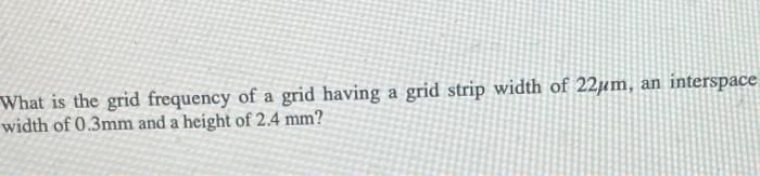 Solved What is the grid frequency of a grid having a grid | Chegg.com