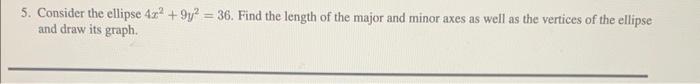 Solved Consider the ellipse 4x^2+ 9y^2= 36. Find the length | Chegg.com