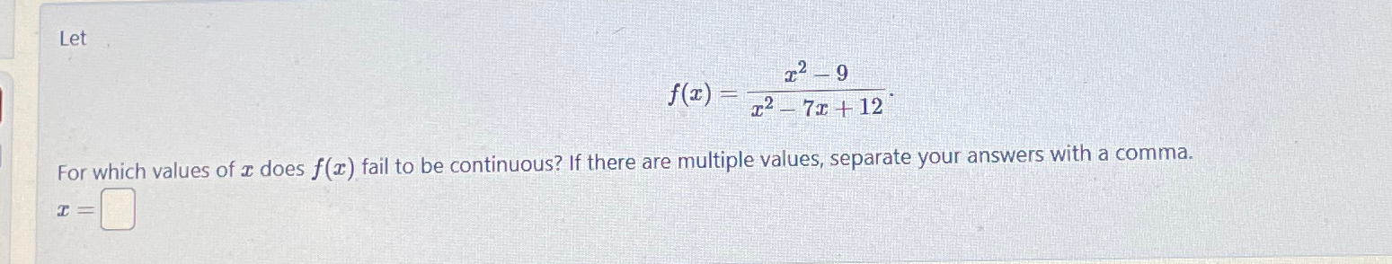 Solved Letf(x)=x2-9x2-7x+12For which values of x ﻿does f(x) | Chegg.com
