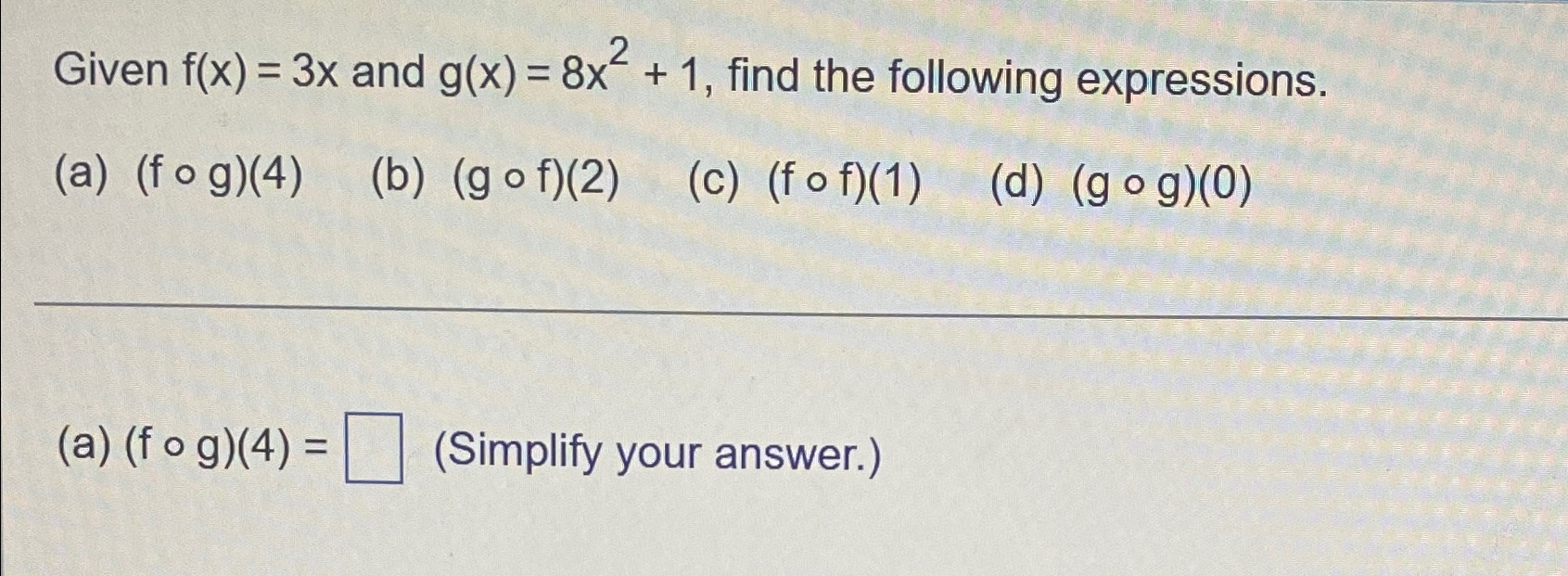 Solved Given f(x)=3x ﻿and g(x)=8x2+1, ﻿find the following | Chegg.com