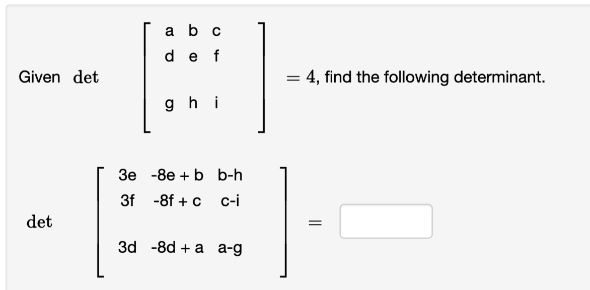 Solved Given det[abcefhi]ggd=4, ﻿find the following | Chegg.com