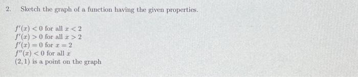 Solved 2. Sketch the graph of a function having the given | Chegg.com