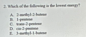 Solved Which of the following is the lowest | Chegg.com