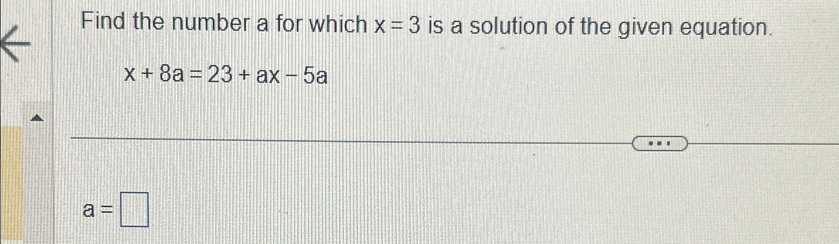 Solved Find the number a for which x=3 ﻿is a solution of the | Chegg.com