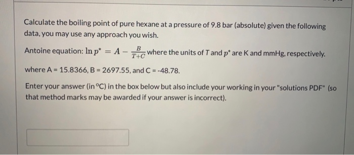 Solved Calculate the boiling point of pure hexane at a | Chegg.com