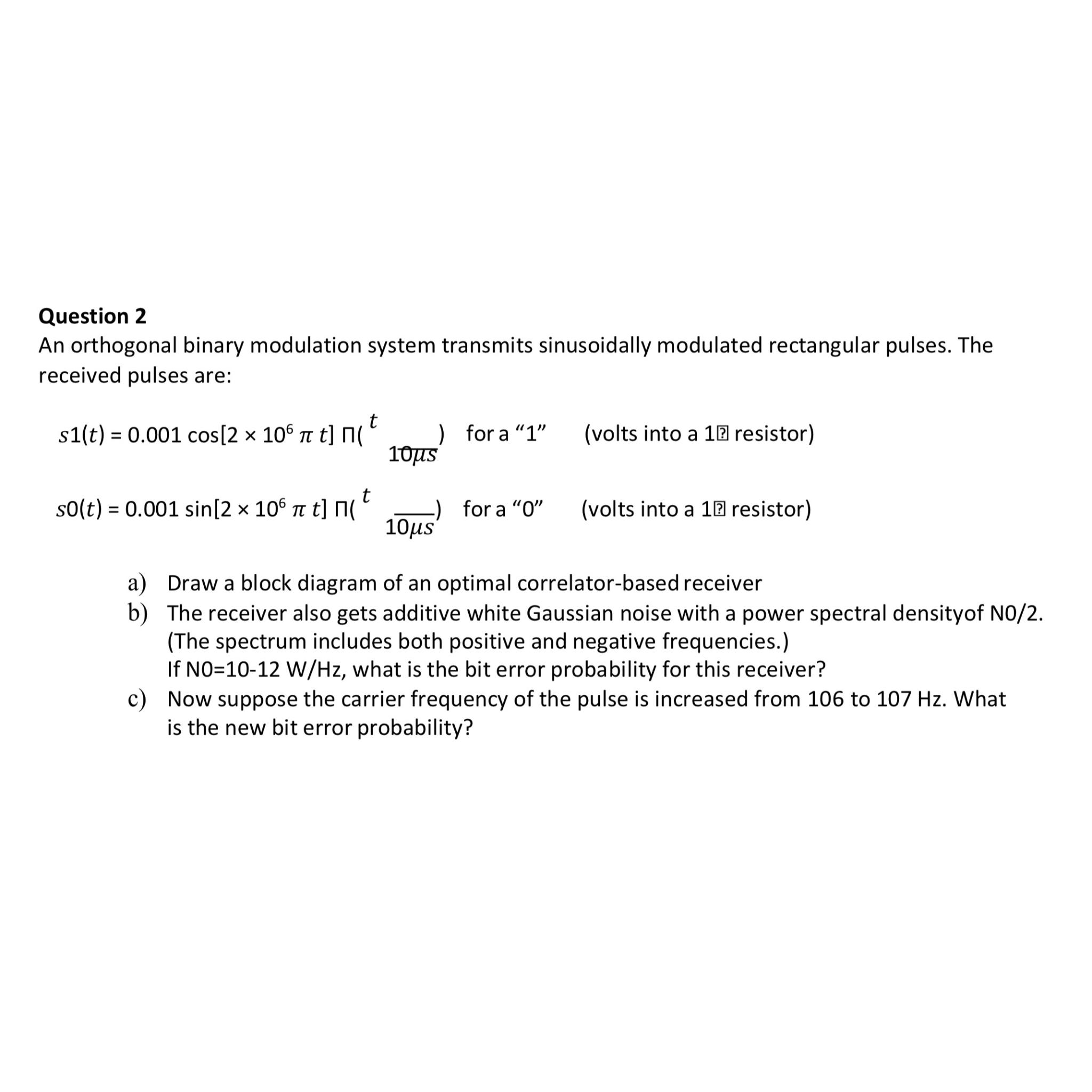 Solved Communication system: Question 2An orthogonal binary | Chegg.com