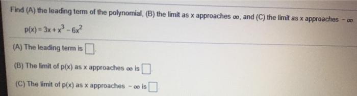 Solved Find (A) the leading term of the polynomial, (B) the | Chegg.com