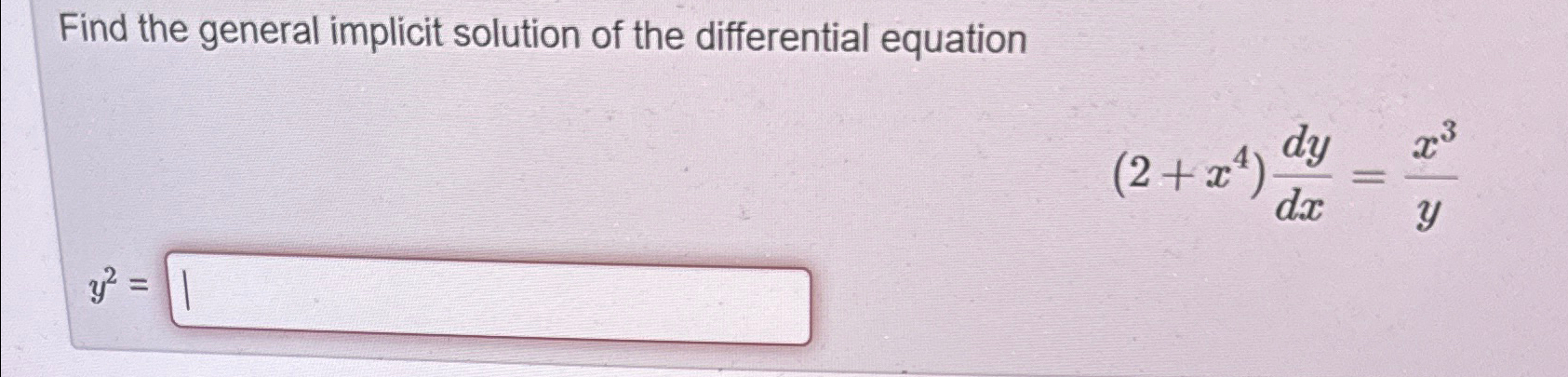 Solved Find the general implicit solution of the | Chegg.com