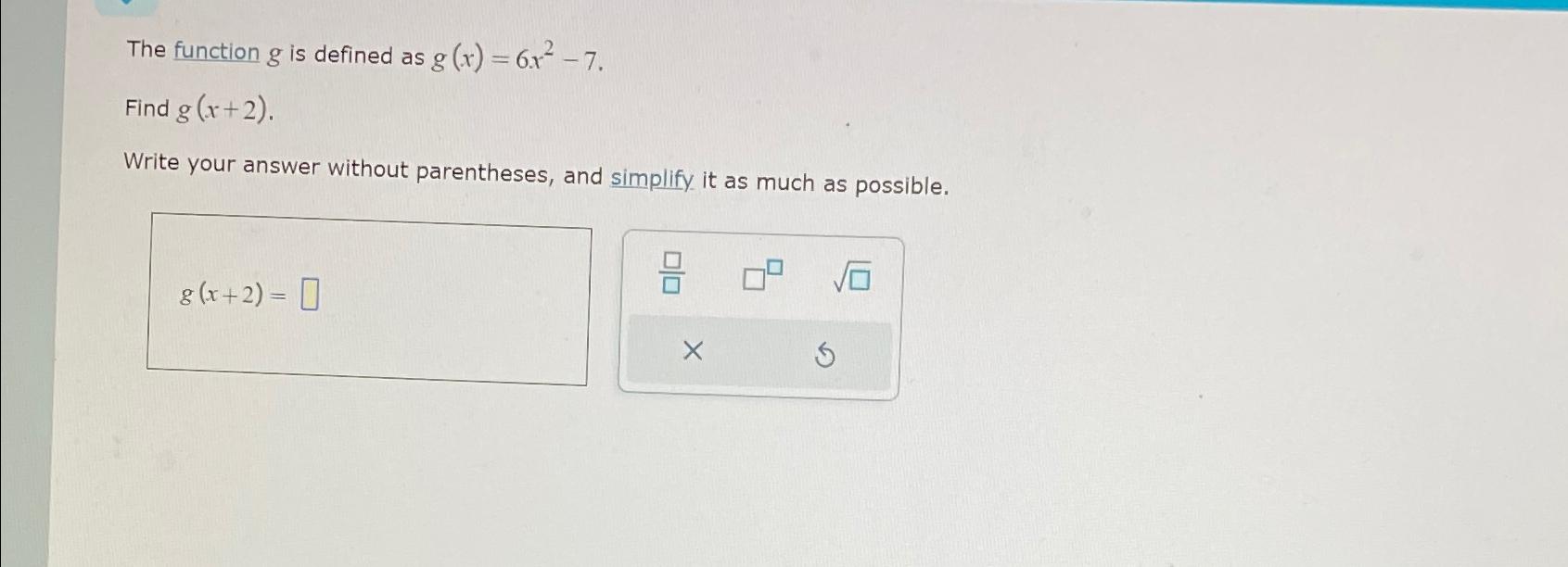 Solved The function g ﻿is defined as g(x)=6x2-7.Find | Chegg.com