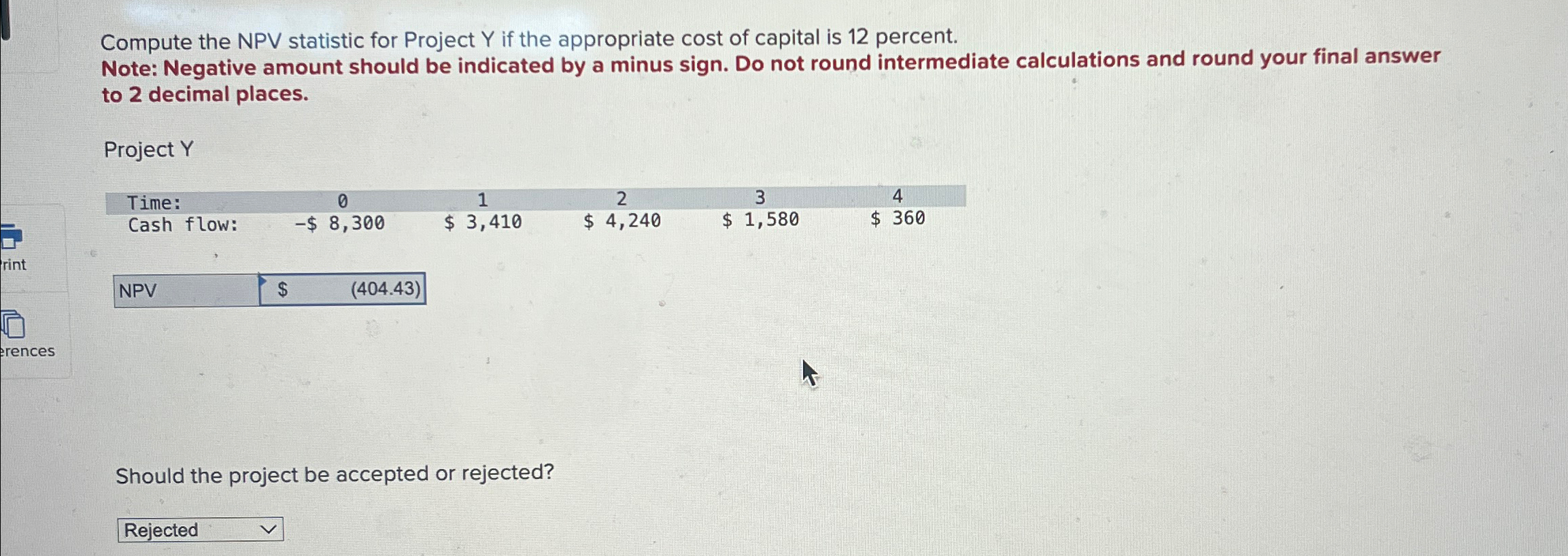 Solved Compute the NPV statistic for Project Y ﻿if the | Chegg.com