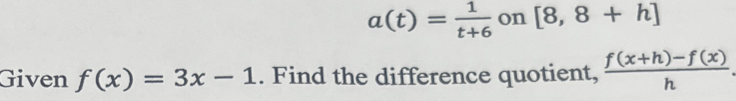 Solved Given f(x)=3x-1. ﻿Find the difference quotient, | Chegg.com