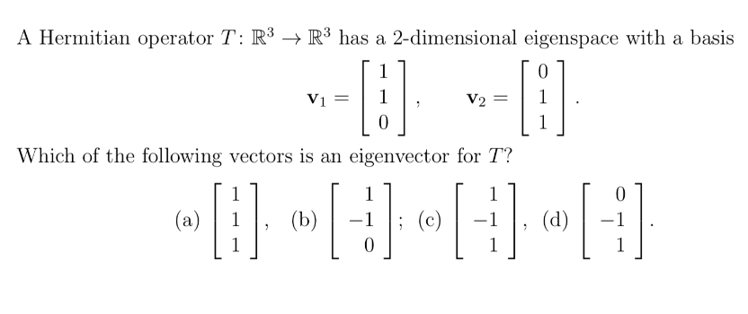 Solved A Hermitian operator T:R3→R3 ﻿has a 2-dimensional | Chegg.com