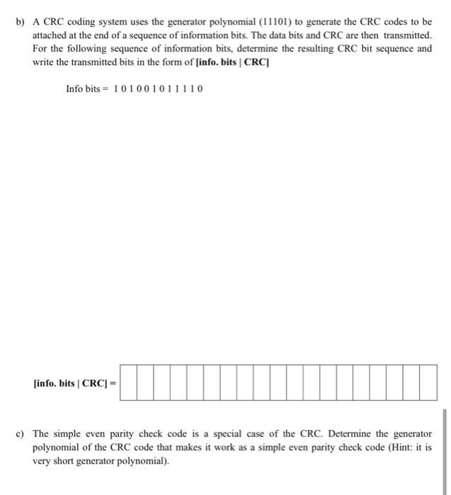 Solved b) A CRC coding system uses the generator polynomial | Chegg.com