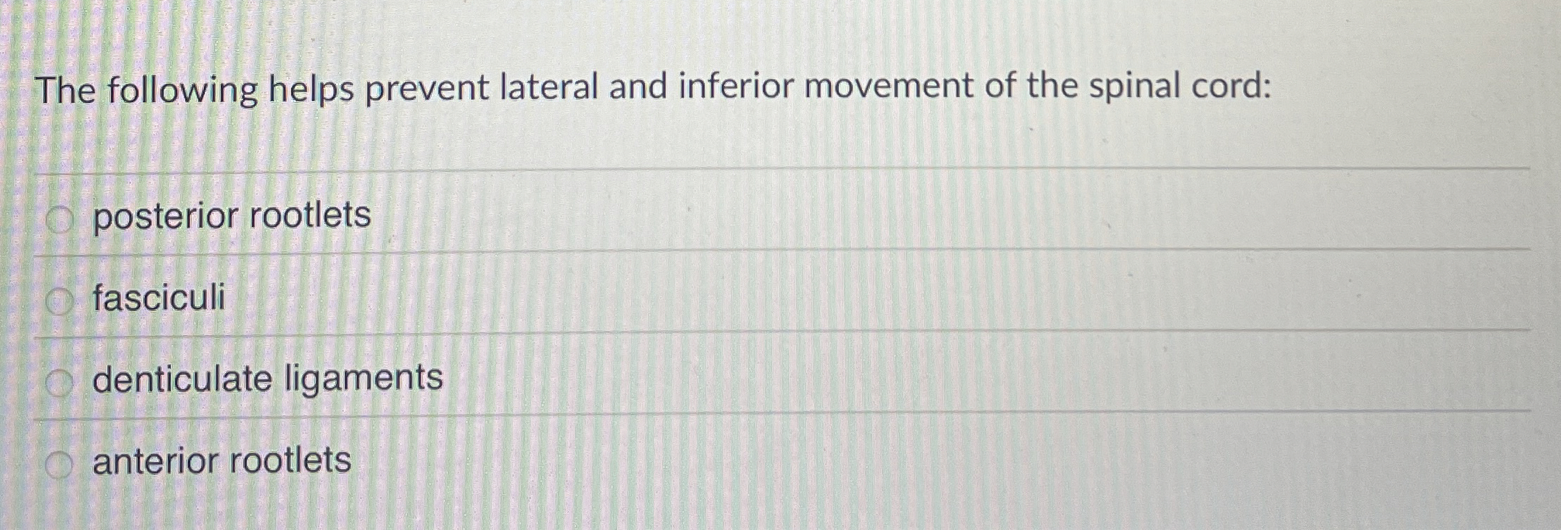 Solved The following helps prevent lateral and inferior | Chegg.com