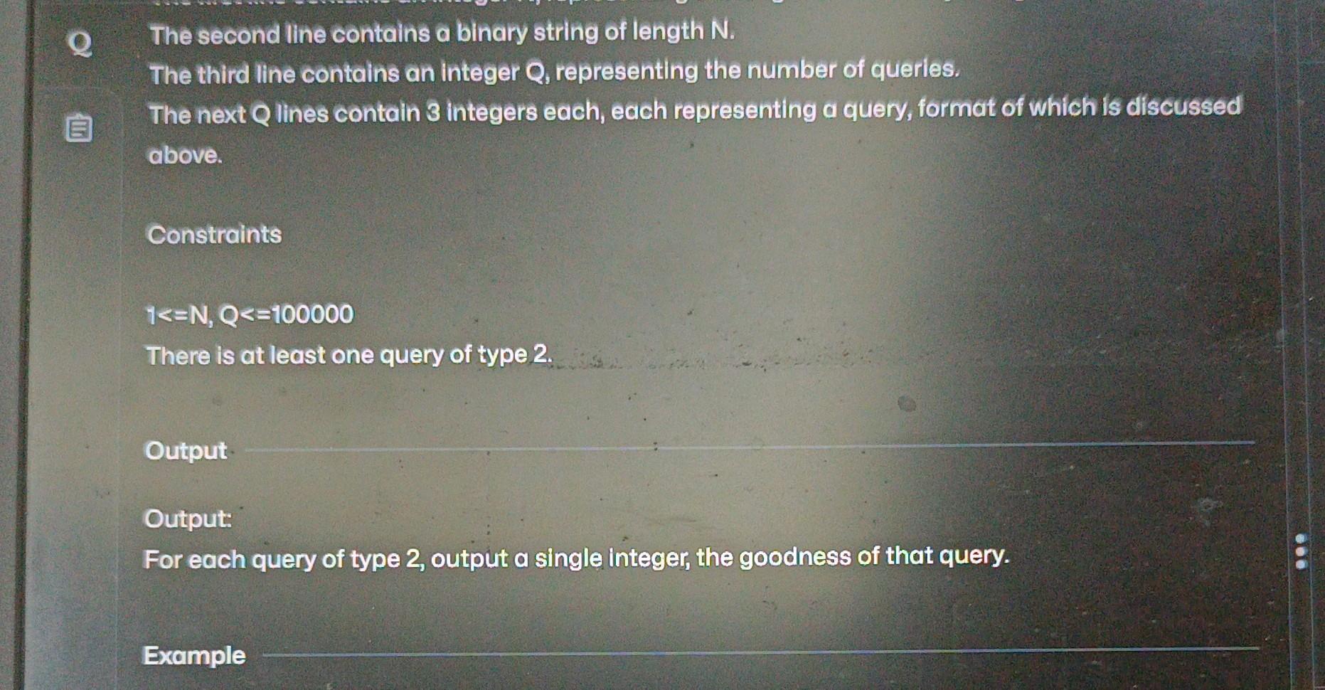 Solved The second line contains a binary string of length N. | Chegg.com