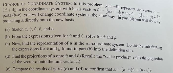 Solved CHANGE OF COORDINATE SYSTEM In this problem, you will | Chegg.com
