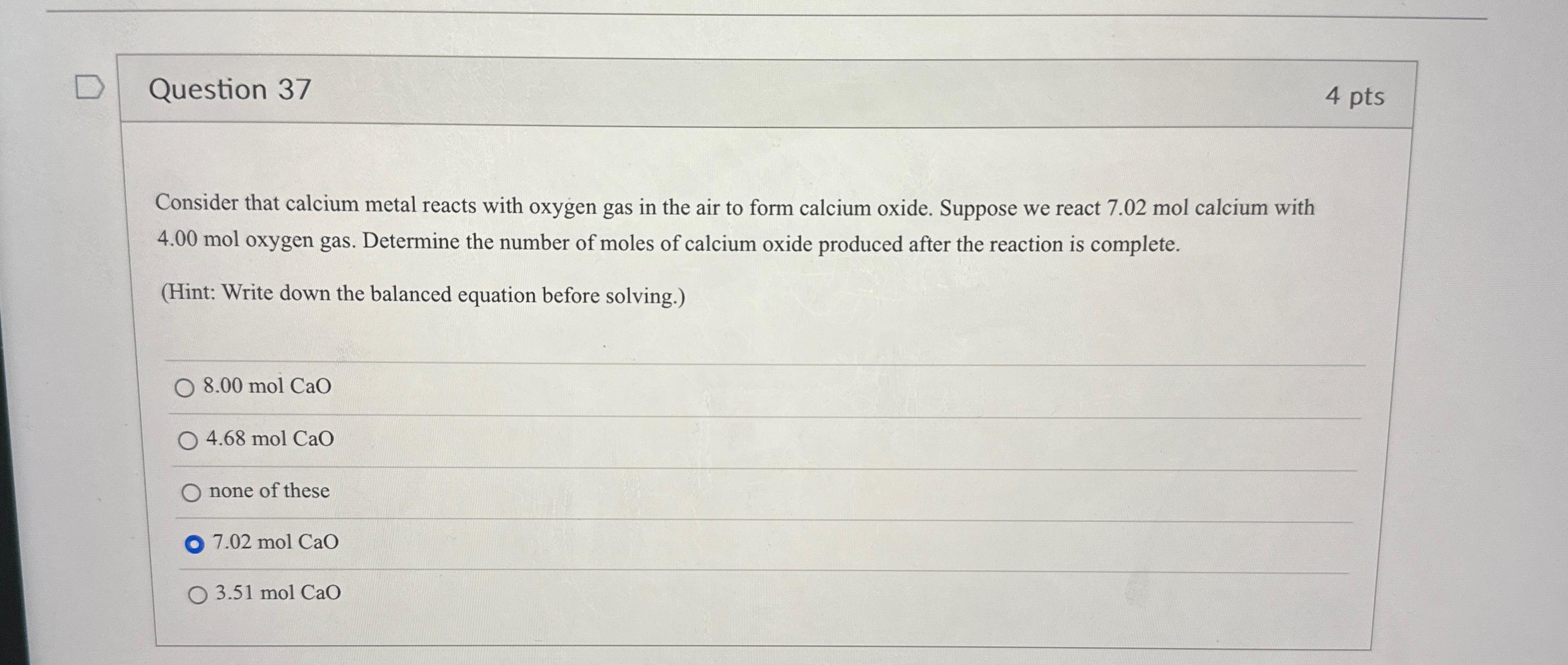 Solved Question 374 ﻿ptsConsider that calcium metal reacts | Chegg.com