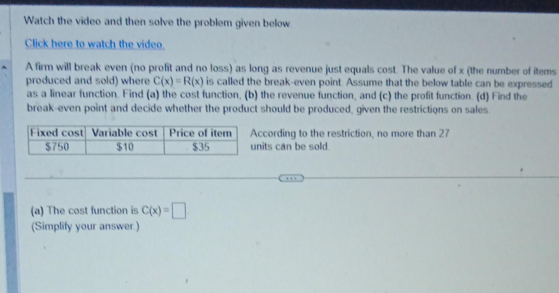 Solved Click here to watch the video. A firm will break even | Chegg.com