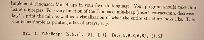 Implement Fibonacci Min-Heaps in your favorite | Chegg.com