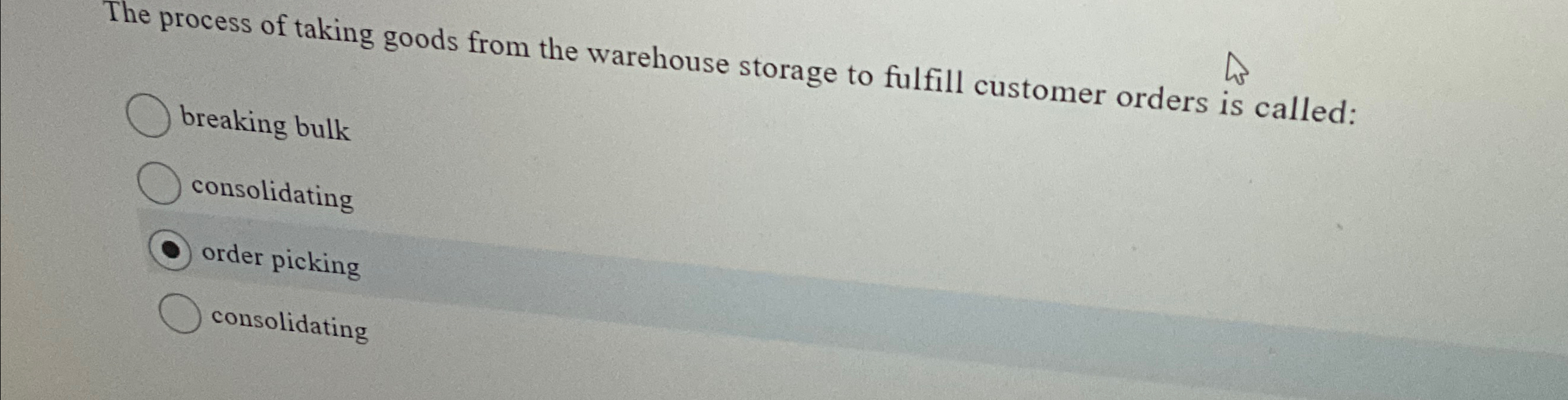 Solved The process of taking goods from the warehouse | Chegg.com