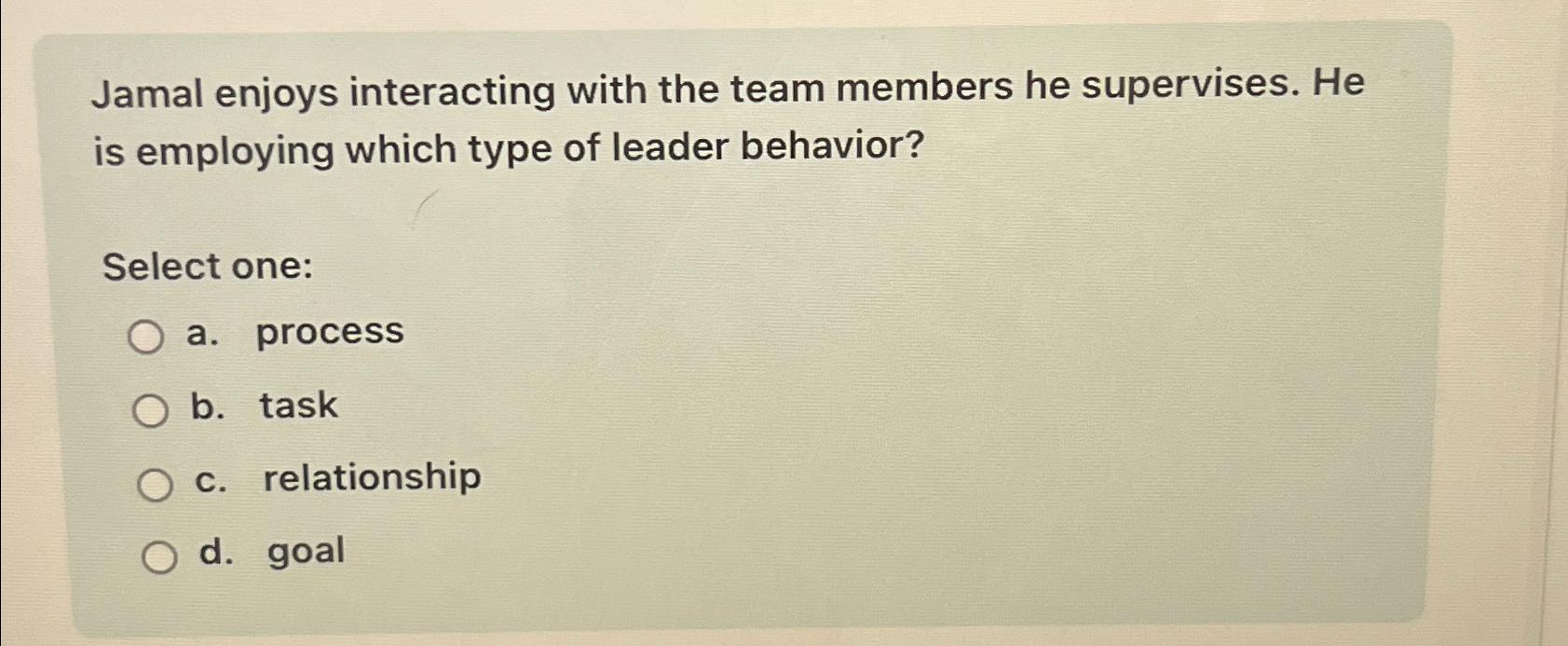 Solved Jamal enjoys interacting with the team members he | Chegg.com