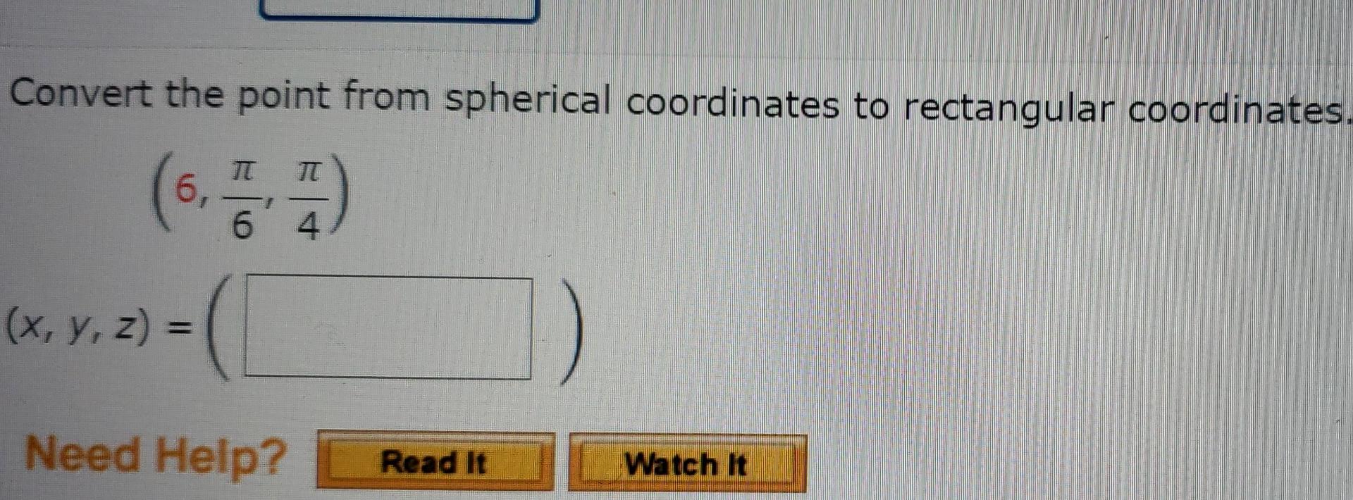 Solved Convert the point from spherical coordinates to | Chegg.com