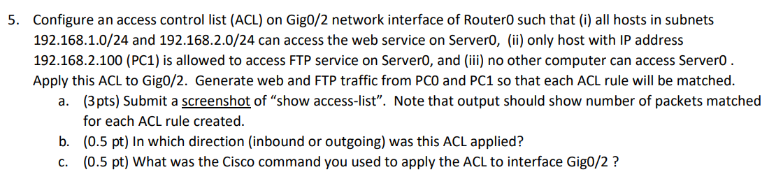 Solved Configure an access control list (ACL) ﻿on Gig0/2 | Chegg.com
