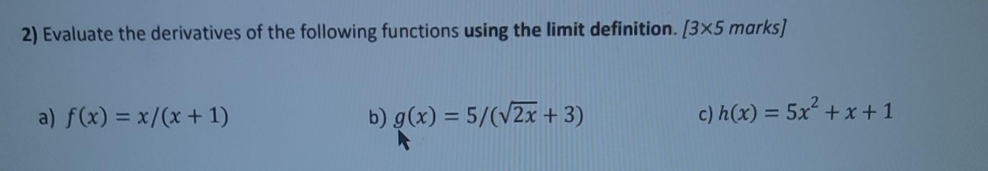 Solved 2) Evaluate the derivatives of the following | Chegg.com