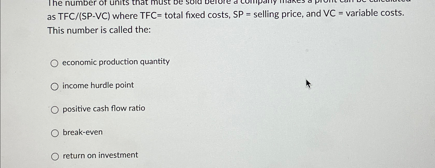 Solved as TFCSP-VC ﻿where TFC= ﻿total fixed costs, SP= | Chegg.com